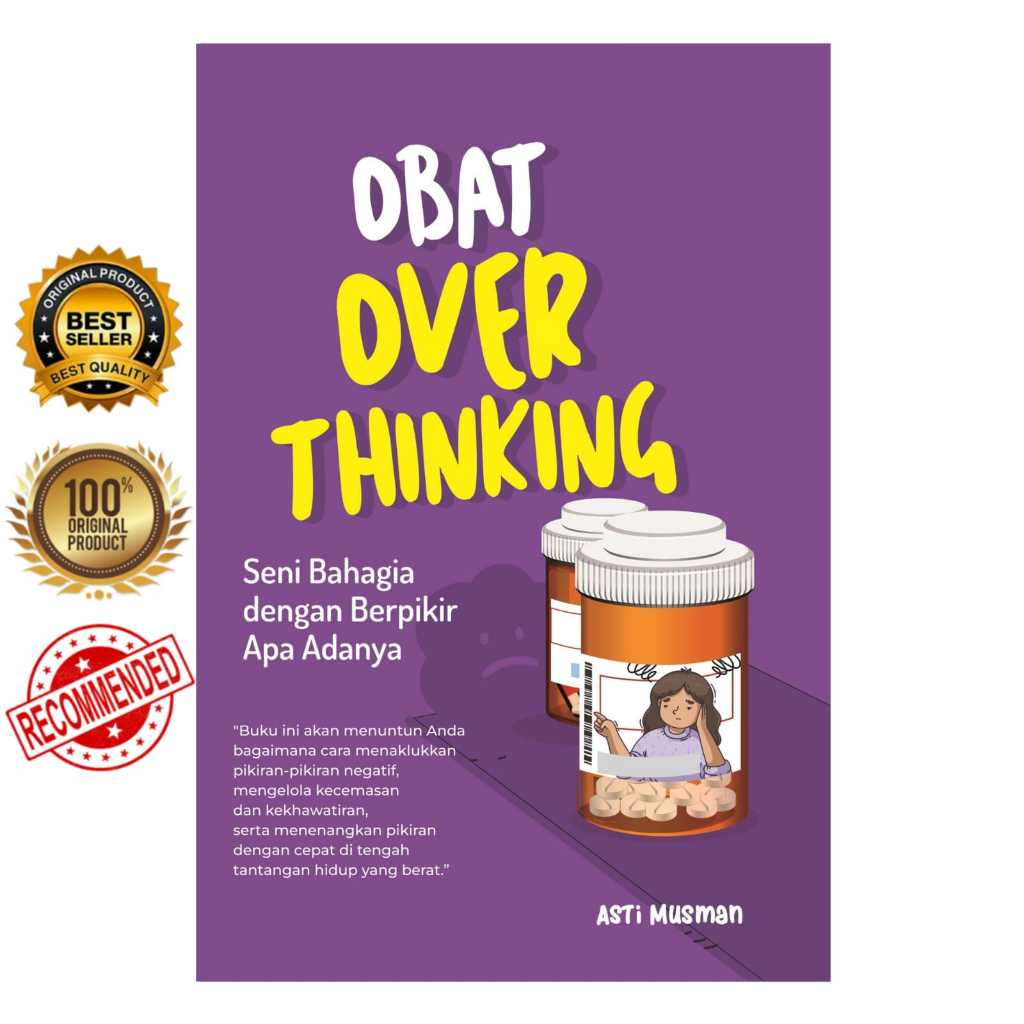 Jual Buku Obat Overthinking: Seni Bahagia dengan Berpikir Apa Adanya ...