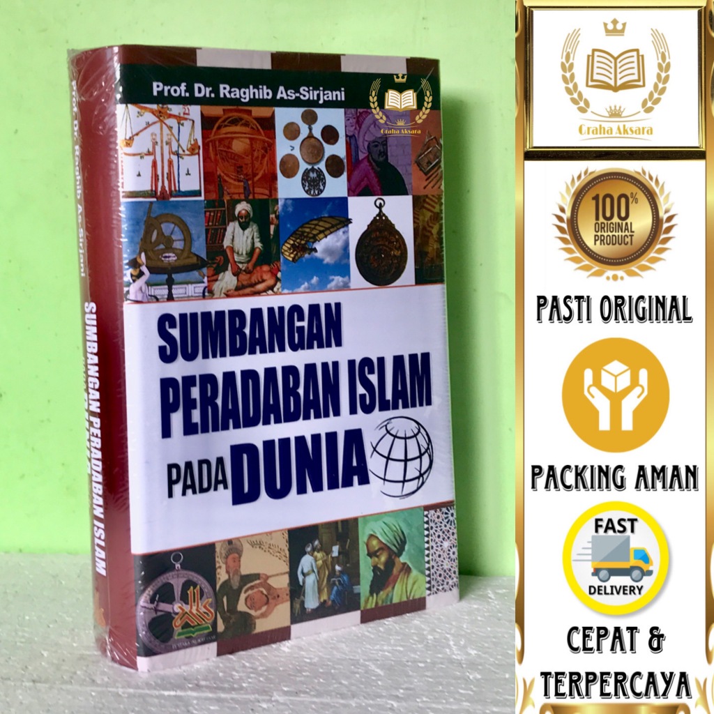 Jual Buku Sumbangan Peradaban Islam Pada Dunia - Prof. Dr. Raghib As-Sirjani | Shopee Indonesia