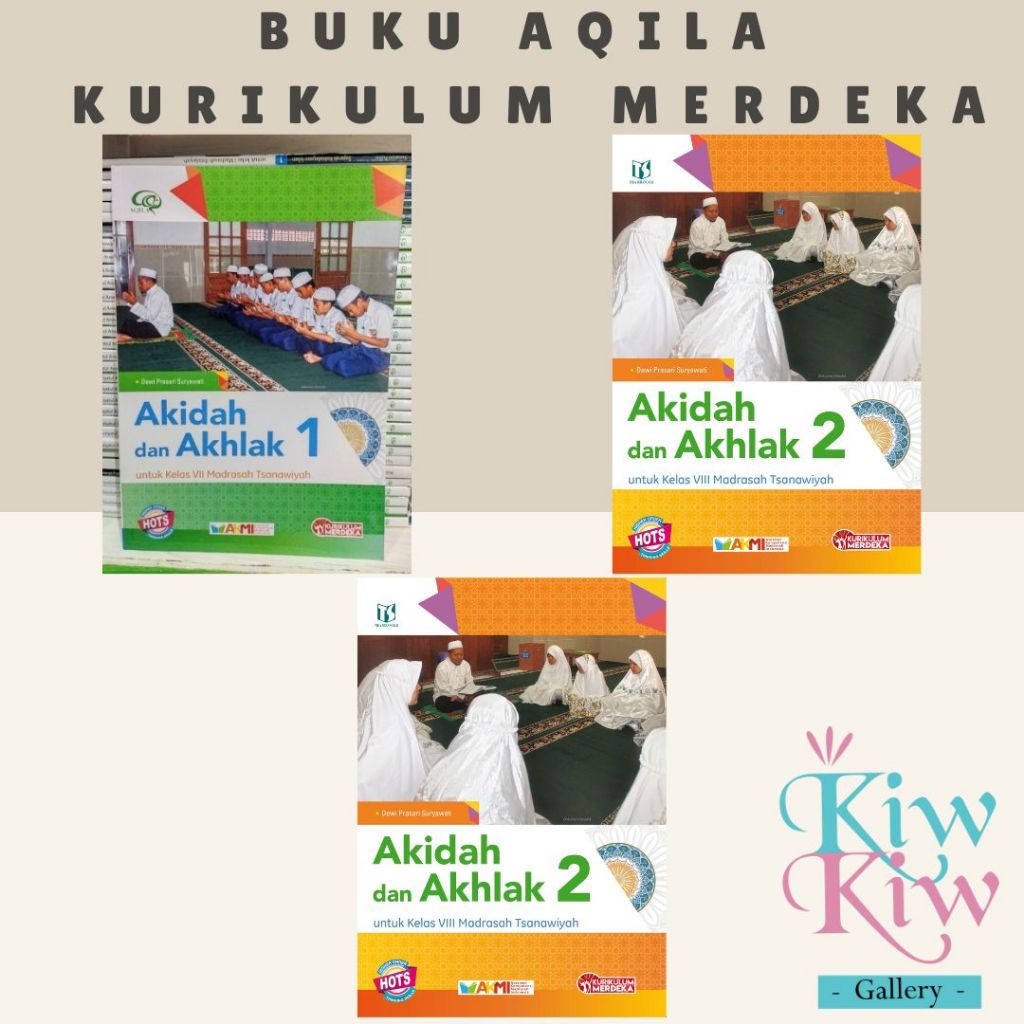 Jual Buku Akidah dan Akhlak Kelas 7, 8, 9 Madrasah Tsanawiyah (MTS) Kurikulum Merdeka - AQILA ...
