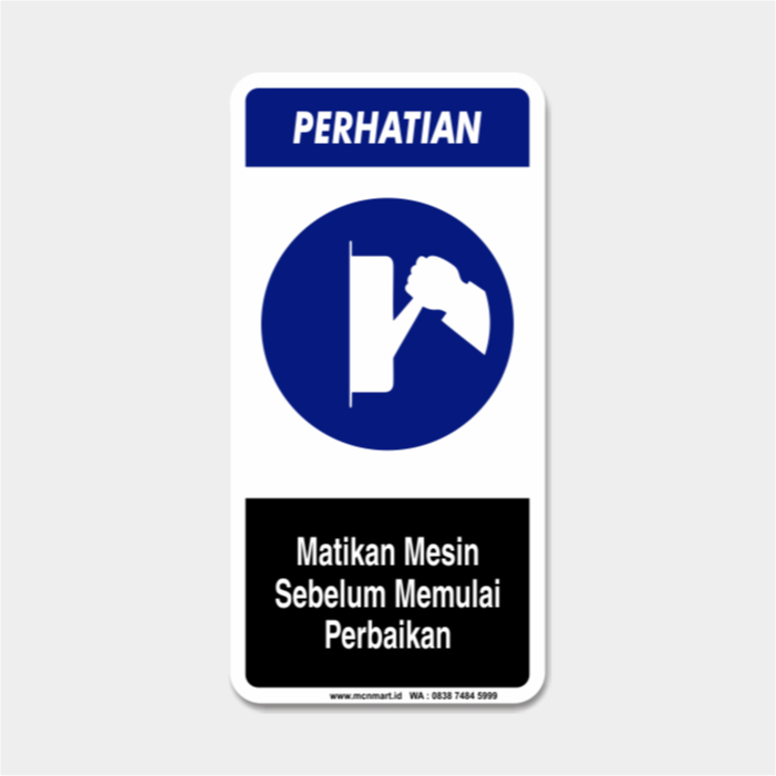 Jual Safety Sign Rambu K3 APD - Matikan Mesin Sebelum Memulai Perbaikan ...
