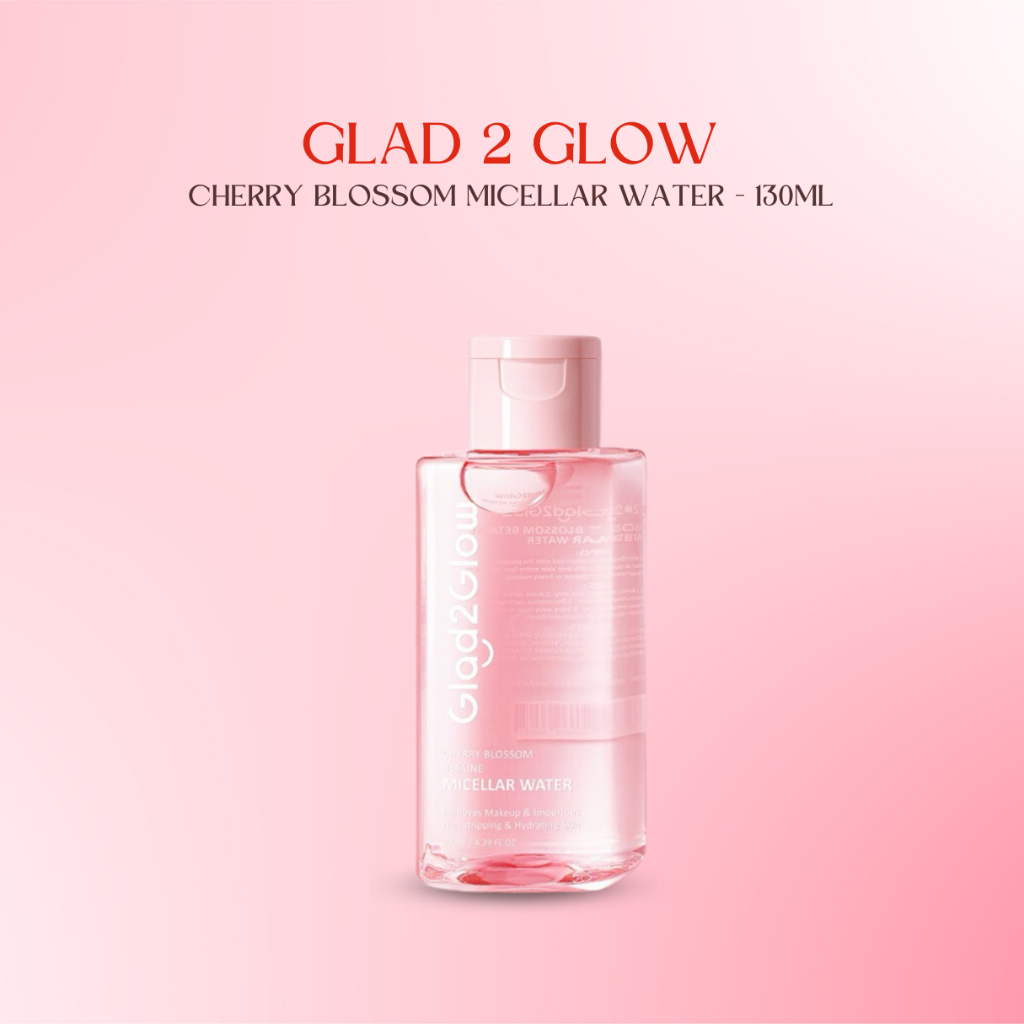 Jual Glad2Glow Cherry Blossom Betaine Micellar Water-130ml Pembersih Wajah Make Up Remover ...