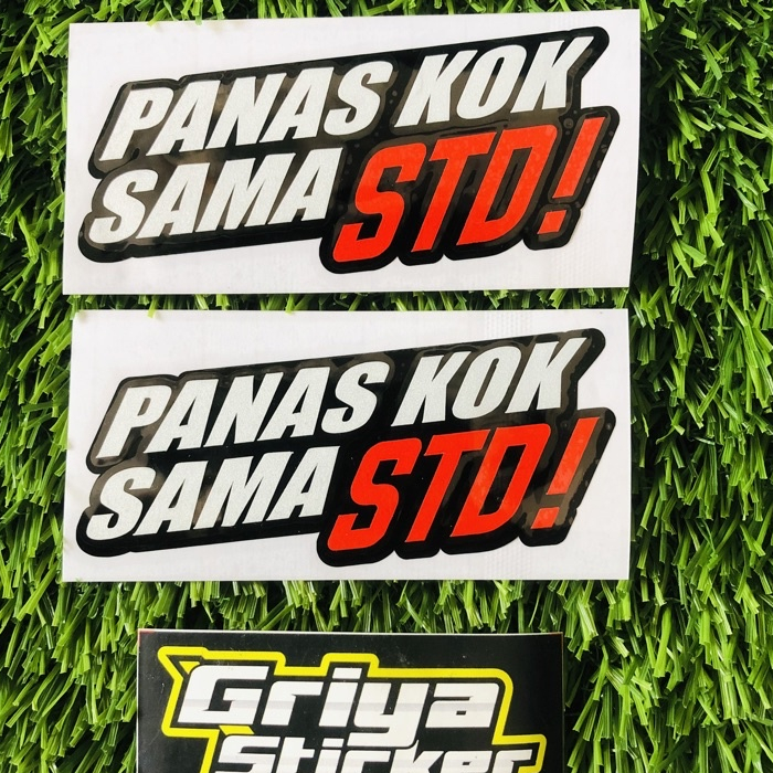 Jual stiker PANAS KOK SAMA STANDAR sticker panas kok sama std! viral ...