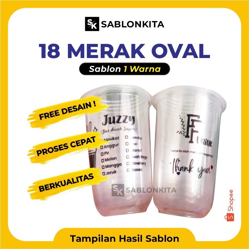 Jual [[ SABLON CUP CUSTOM ]] OVAL 18 OZ MERAK 7 gr Plastik Gelas Bening ...