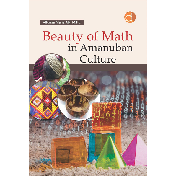 Jual Buku Beauty of Math in Amanuban Culture - Alfonsa Maria Abi ...