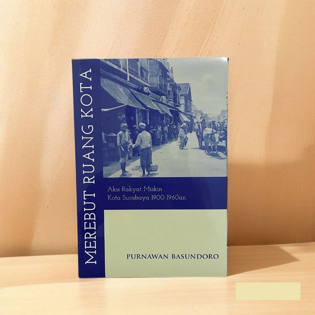 Jual Merebut Ruang Kota - Aksi Rakyat Miskin Kota Surabaya 1900-1960an ...