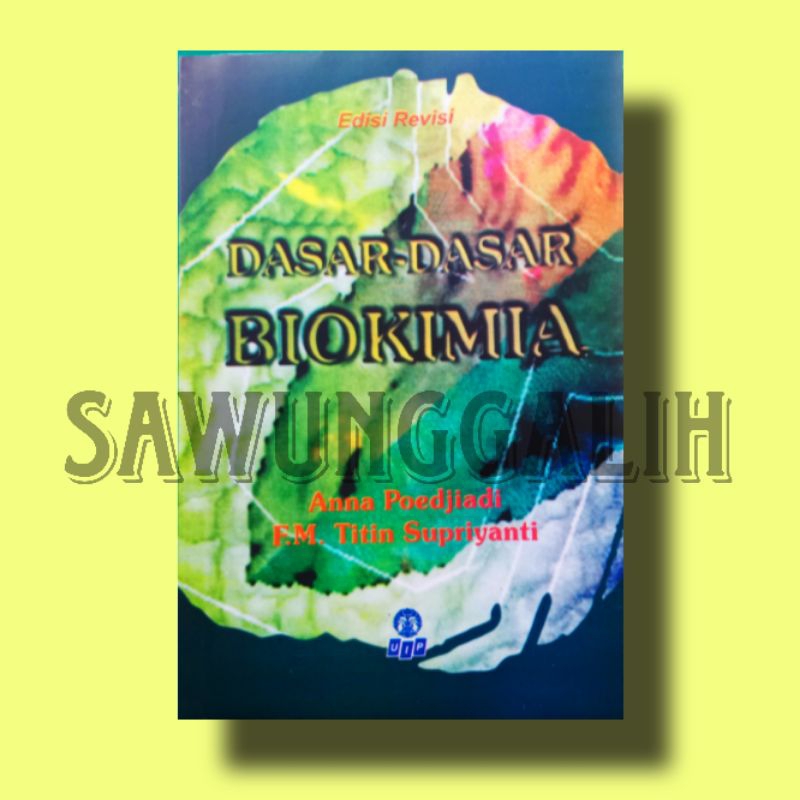 Jual Dasar - Dasar Biokimia - Anna Poedjiadi Uip | Shopee Indonesia