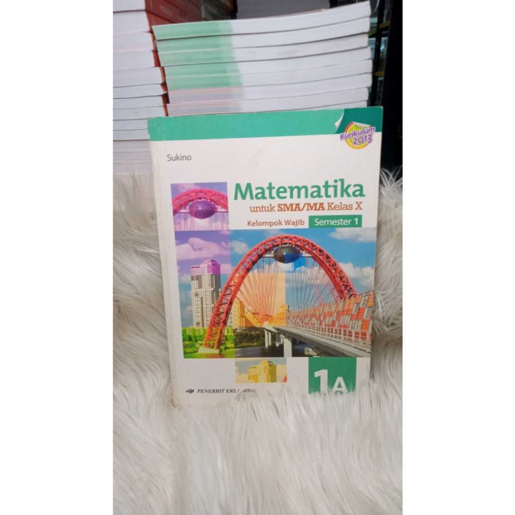 Jual BEST SELLER ORIGINAL MATEMATIKA SMA/MA KELAS X KELOMPOK WAJIB K13 SUKINO ERLANGGA | Shopee ...