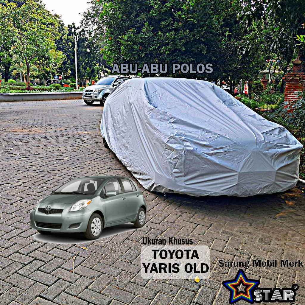 Jual Body Cover TOYOTA YARIS OLD Abu Polos Sarung Mobil Warna PREMIUM Abu-Abu | Shopee Indonesia
