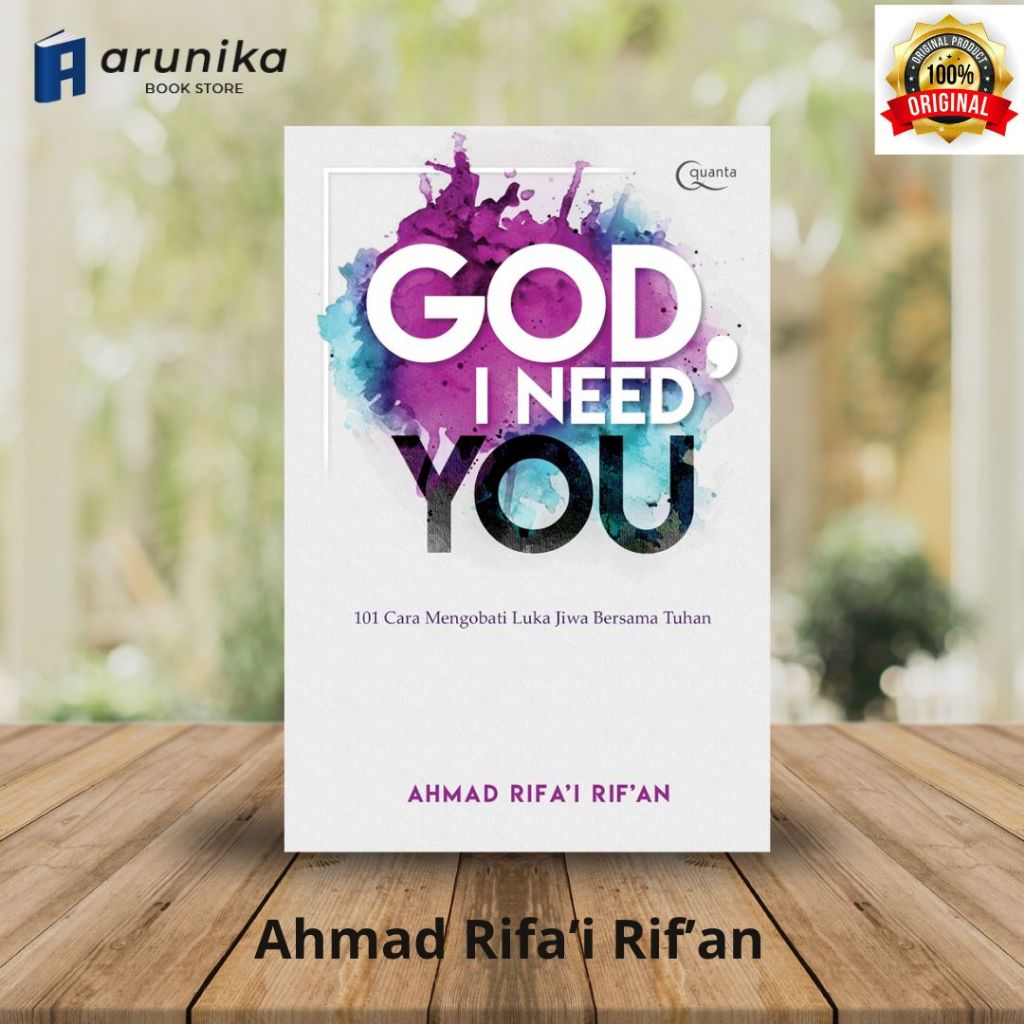 Jual Buku God I Need You 101 Cara Mengobati Luka Jiwa Bersama Tuhan oleh Ahmad Rifai Rifan ...