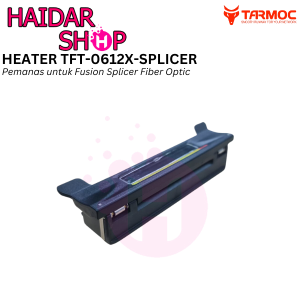 Jual HEATER Tarmoc TFT-0612X-SPLICER | Pemanas untuk Fusion Splicer ...