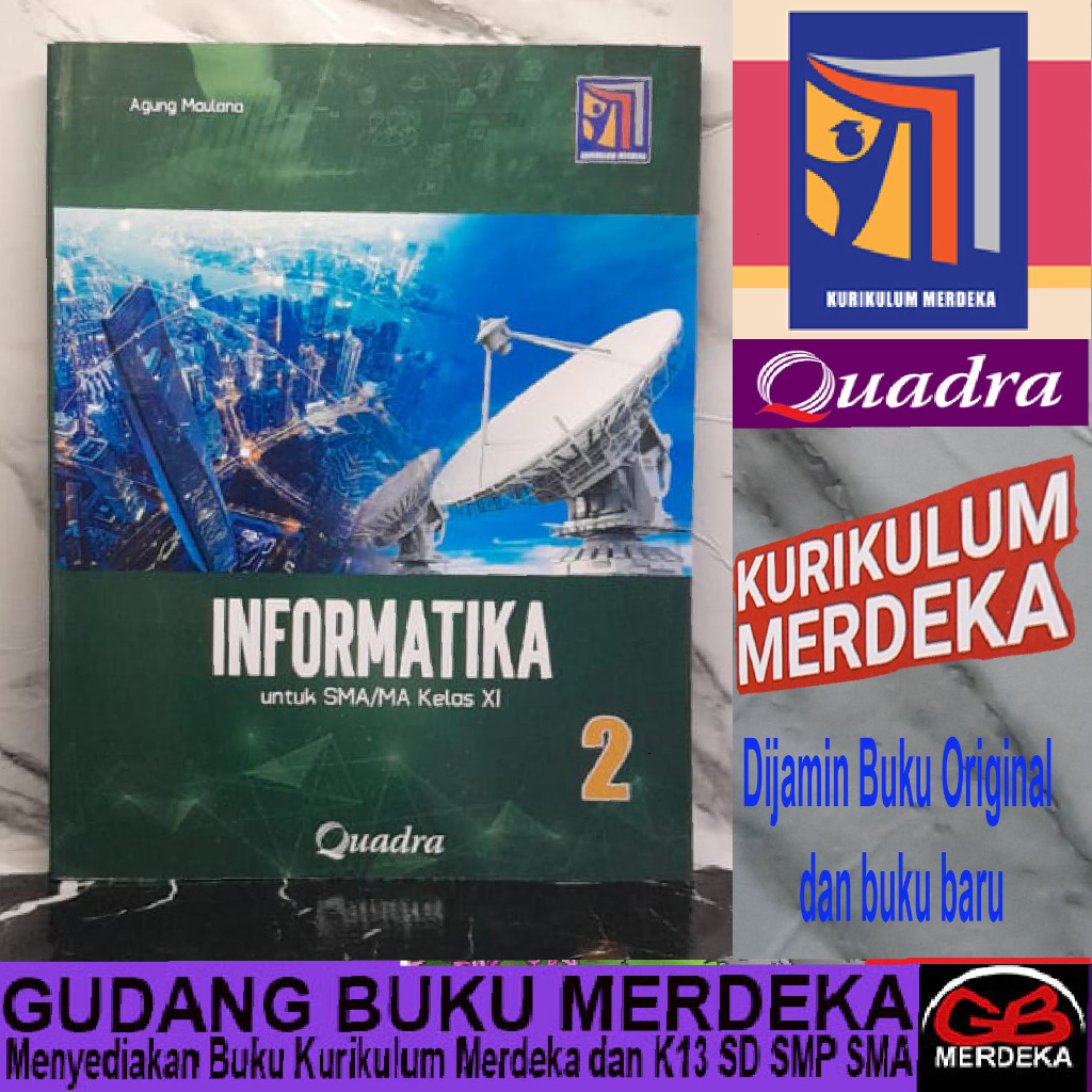 Jual INFORMATIKA Kelas 11/XI SMA/MA Kurikulum Merdeka Penerbit: Quadra Penulis: Agung Maulana ...