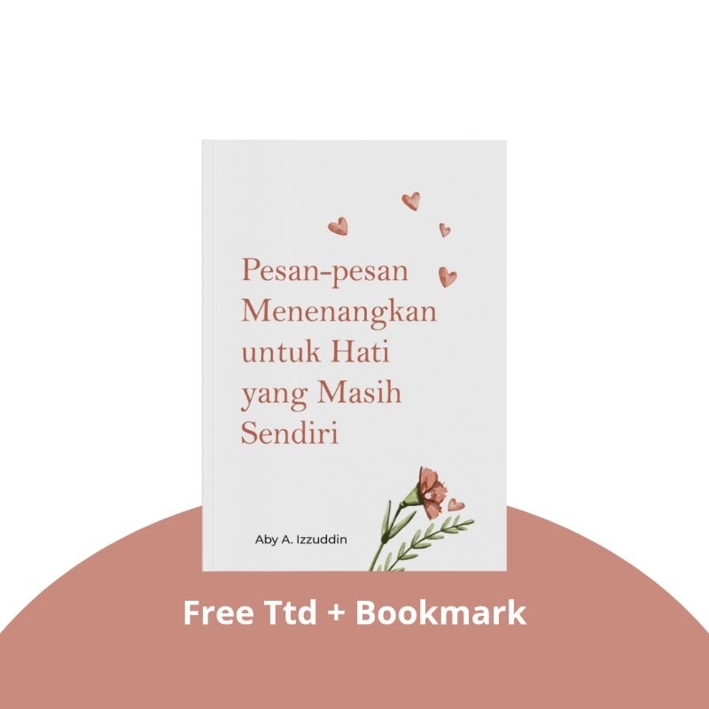 Jual Pesan Menenangkan untuk Hati yang Masih Sendiri (Spesial TTD ...
