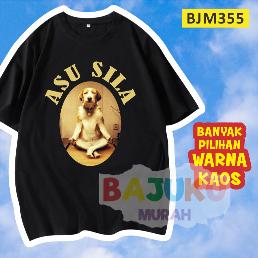 Jual BJM355 Kaos Tshirt Plesetan Asu Sila anjing lucu dog combed 30s ...
