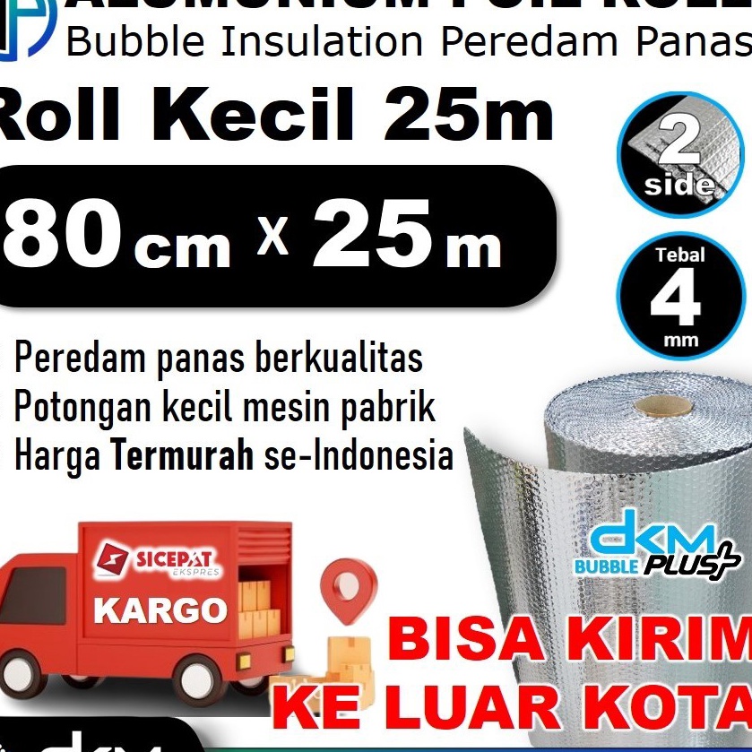 Jual HJ6 Alumunium Foil DKM Roll 8cm x 25meter x 4mm Peredam Panas Atap Harga Eceran Bubble ...