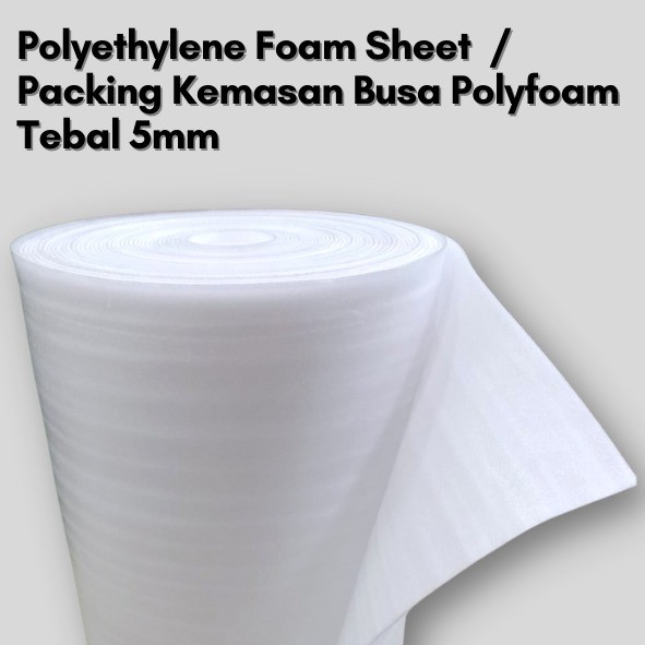 Jual Busa Polyfoam Foam Sheet / Packing Kemasan Busa Polyethylene TEBAL ...