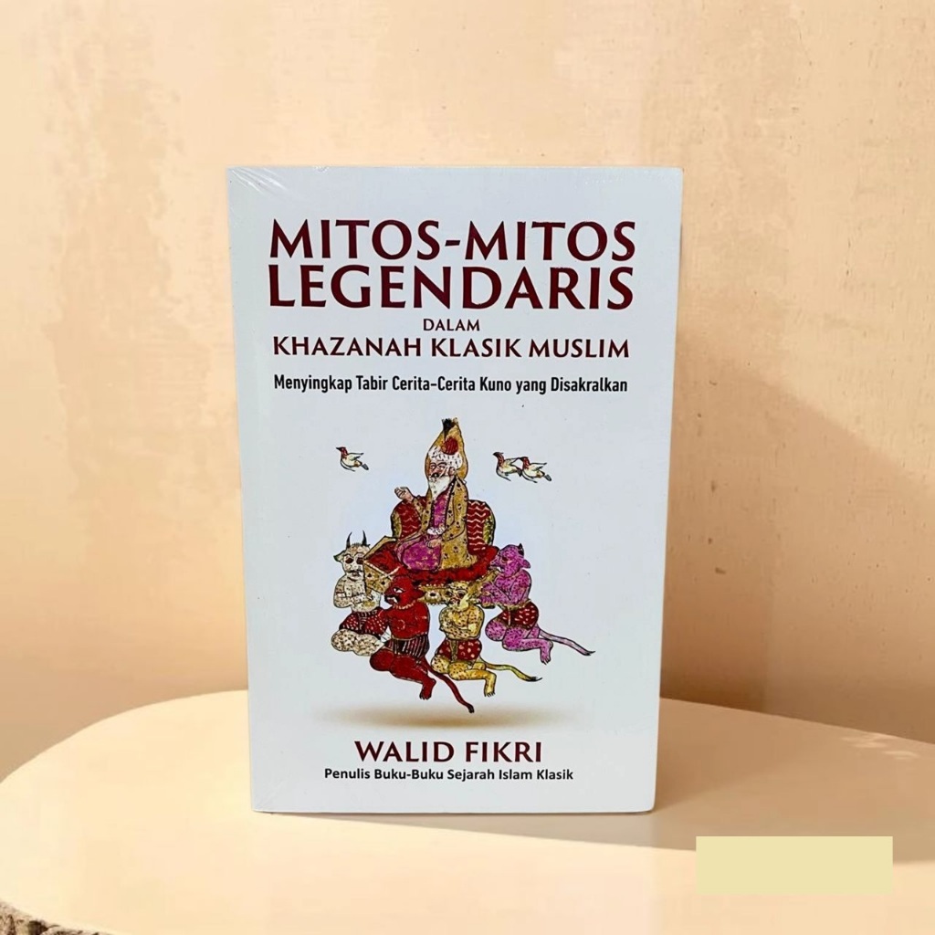 Jual Mitos-Mitos Legendaris dalam Khazanah Klasik Muslim - Walid Fikri | Shopee Indonesia