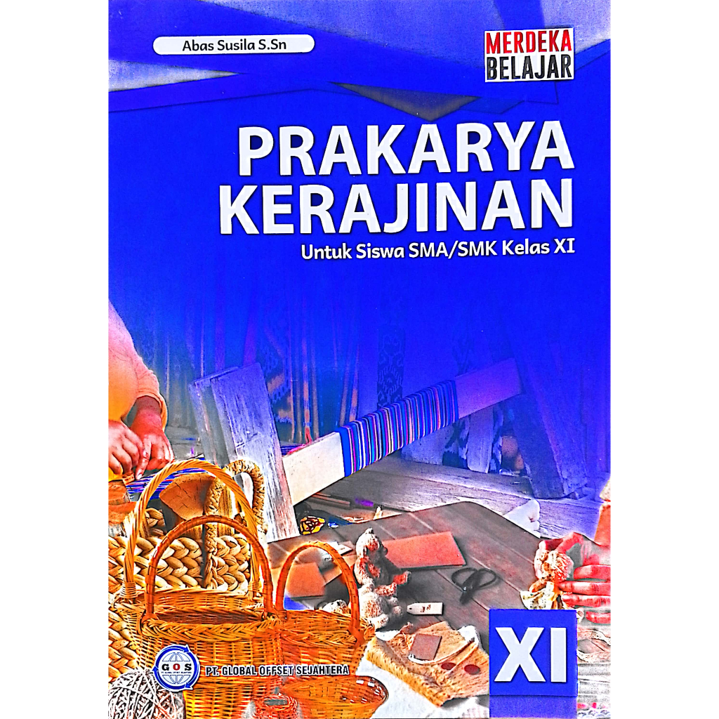 Jual BUKU SISWA PRAKARYA: KERAJINAN KELAS 11 KURIKULUM PENGGERAK-MERDEKA SMA/K/MA PENERBIT: GOS ...