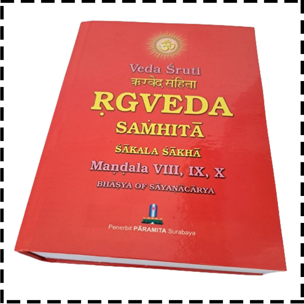 Jual Buku Kitab Sruti Rg Veda Samhita Sakala Sakha Reg Weda Jilid 3 Mandala 8 Sampai 10 Agama ...