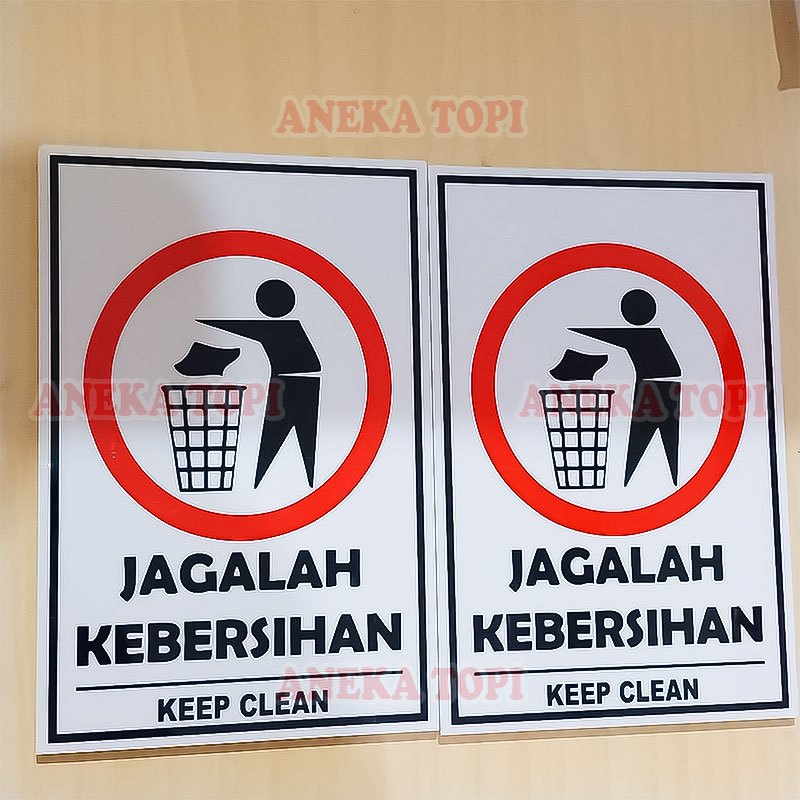 Jual Papan Pemberitahuan Jagalah Kebersihan Papan Sign Papan Tulisan ...