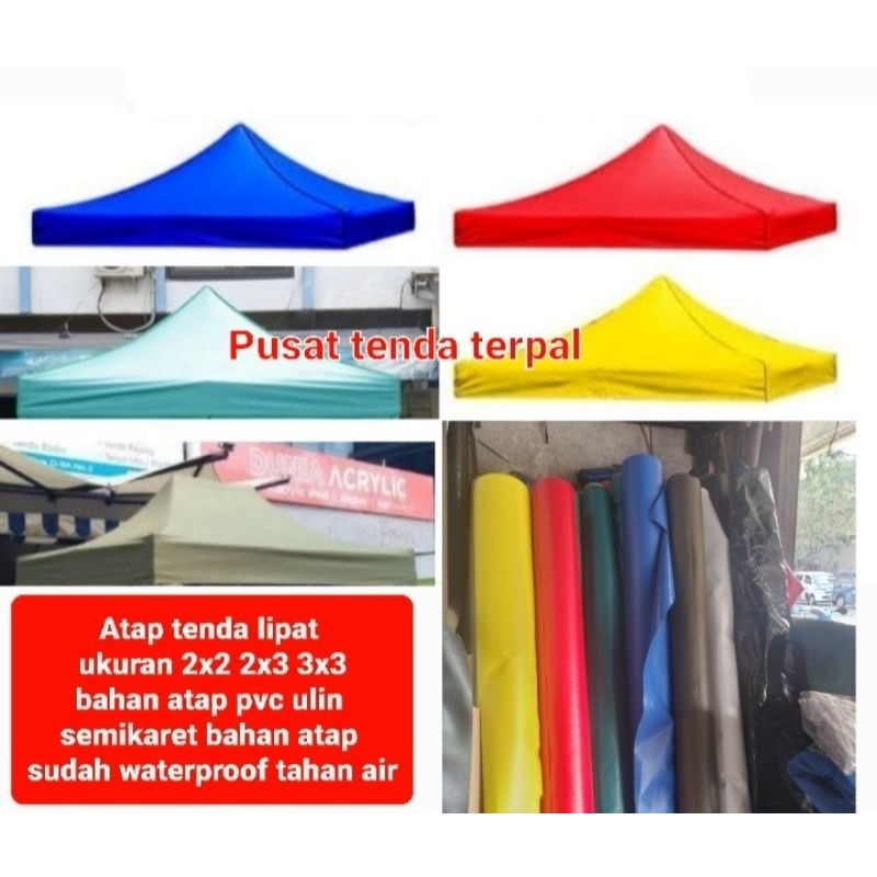 Jual Atap tenda lipat tersedia ukuran 2x2 2x3 3x3 bahan terpal pvc/ulin ...