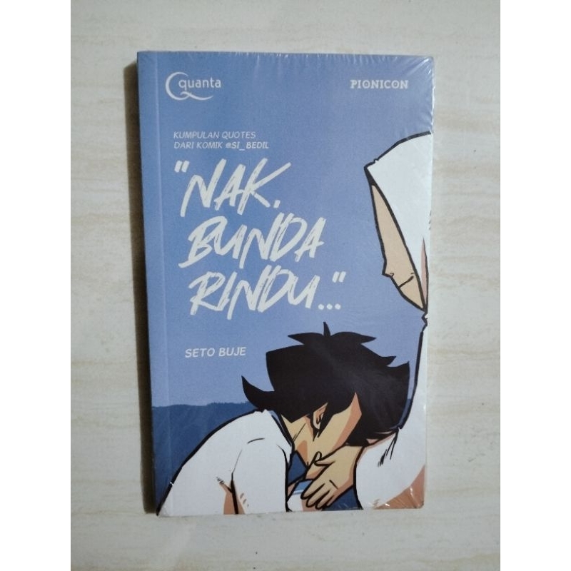 Jual BUKU KUMPULAN QUOTES DARI KOMIK : NAK BUNDA RINDU - SETO BUJE ...