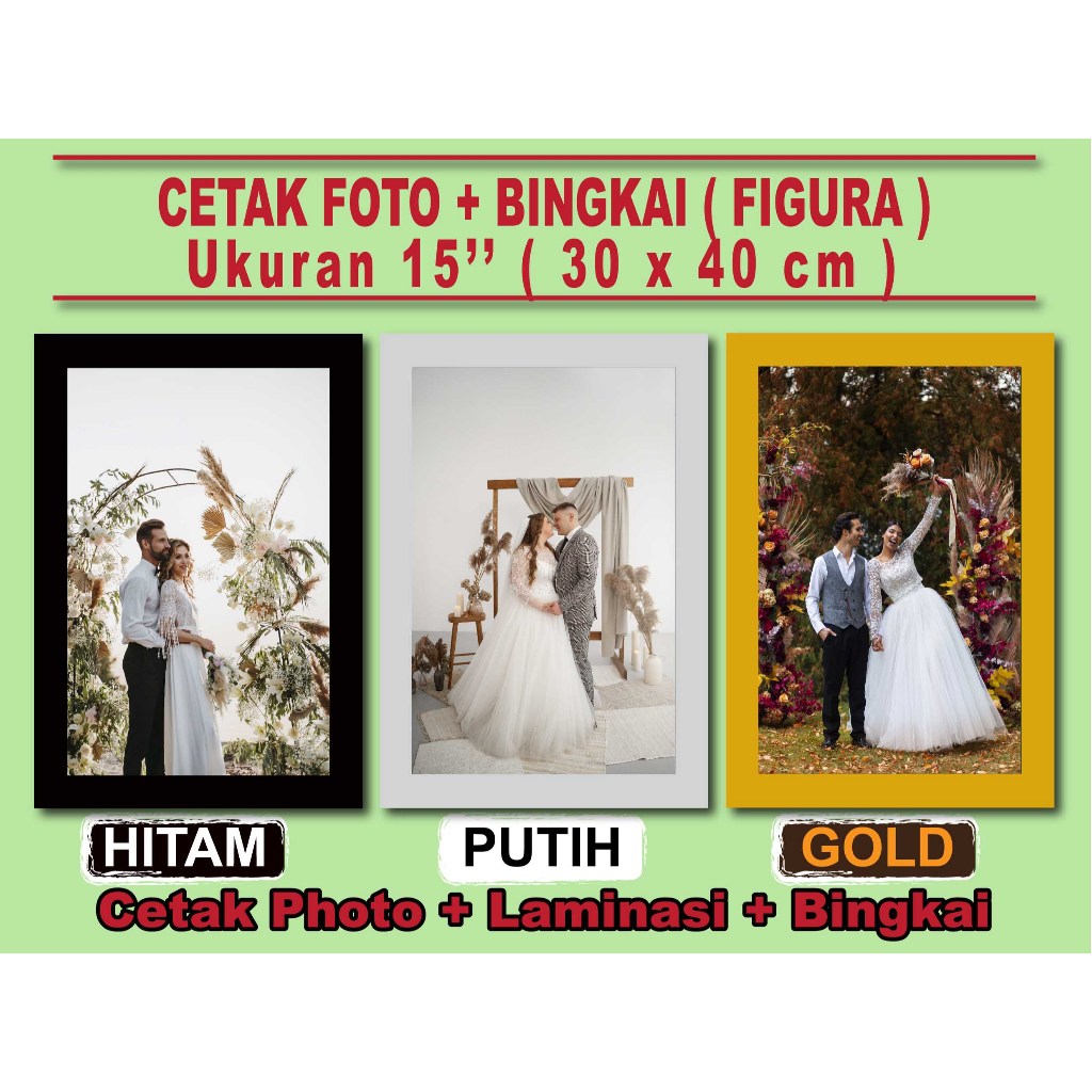 Jual CETAK FOTO + FIGURAN ( BINGKAI ) + LAMINASI UKURAN 15'' ( 30 x 40 ...