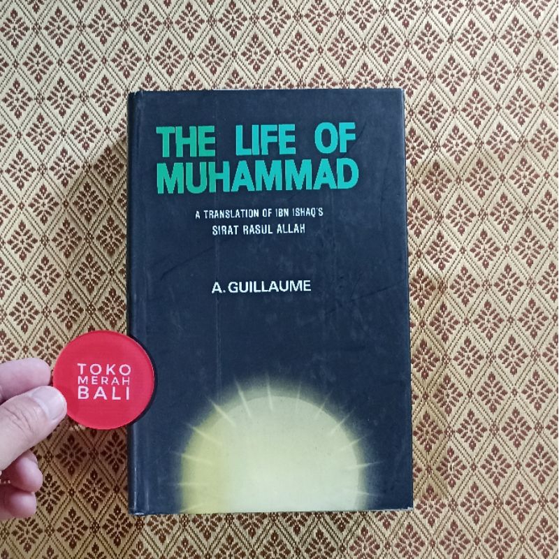 Jual Buku The Life of Muhammad A Translation of Ibn Ishaq's Sirat Rasul ...