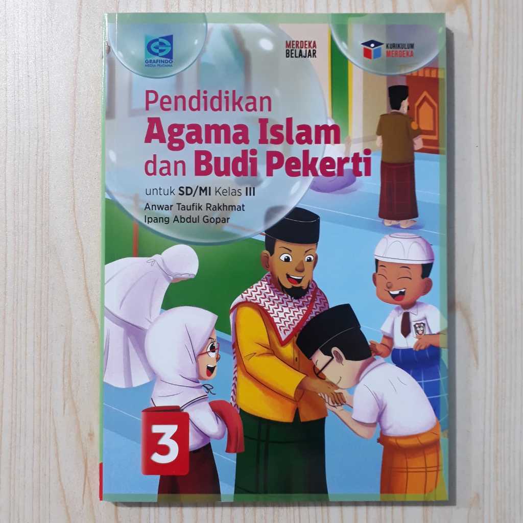 Jual AGAMA ISLAM KELAS 3 SD GRAFINDO KURIKULUM MERDEKA | PENDIDIKAN AGAMA ISLAM DAN BUDI PEKERTI ...