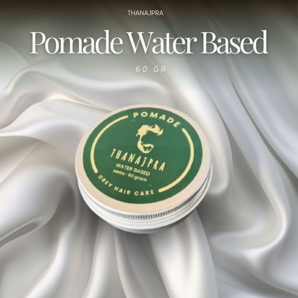 Jual Minyak Rambut Pria Pomade Thanajpra Water Based 60gr Untuk Rambut ...