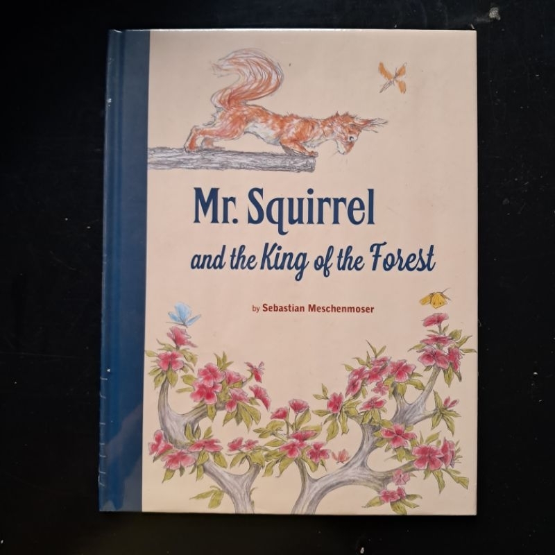 Jual Mr. Squirrel and the King of the Forest - Sebastian Meschenmoser ...