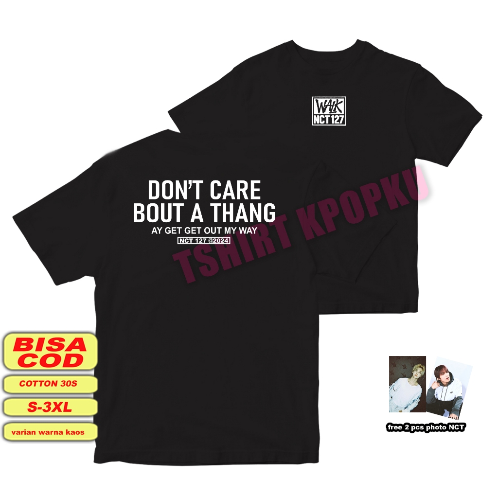 Jual KAOS kpop NCT 127 walk versi don't care bout a thang ( GRATIS POLAROID ) | Shopee Indonesia