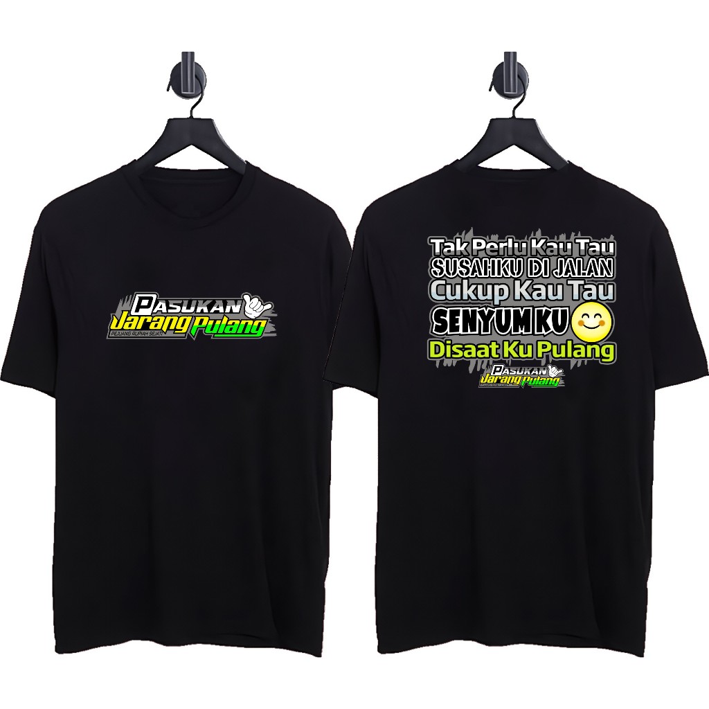 Jual KAOS PASUKAN JARANG PULANG TANGAN TAK PERLU KAU TAU SUSAH KU ...