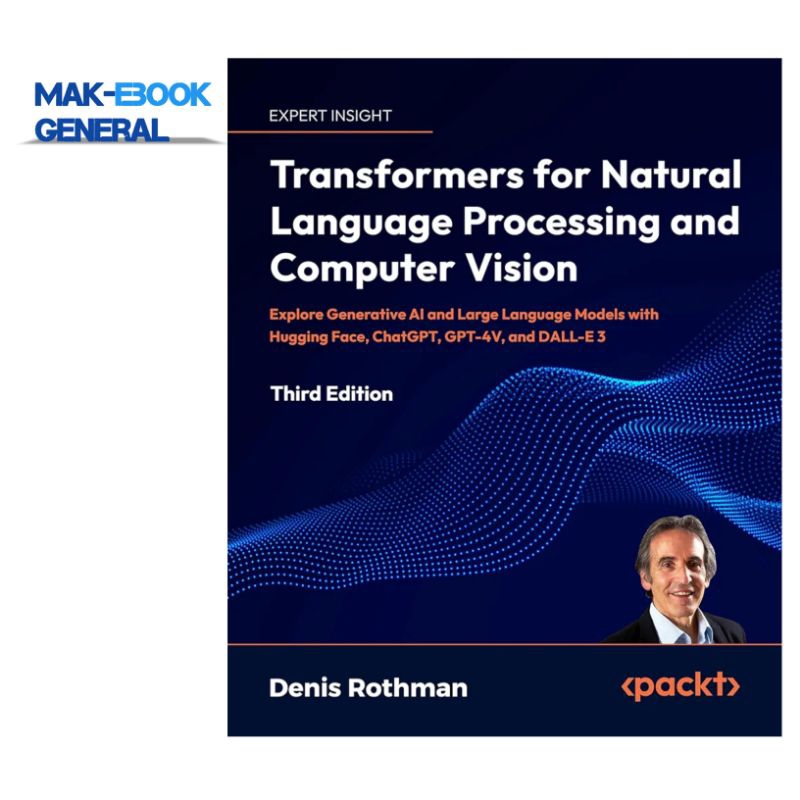 Jual Buku Transformers for Natural Language Processing and Computer Vision, Third Edition ...