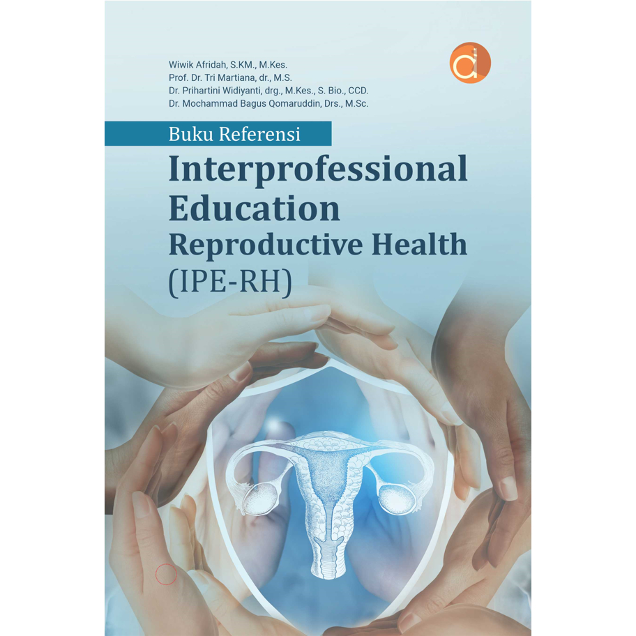 Jual Buku Referensi Interprofessional Education Reproductive Health (IPE-RH) - DP09744A BERWARNA ...