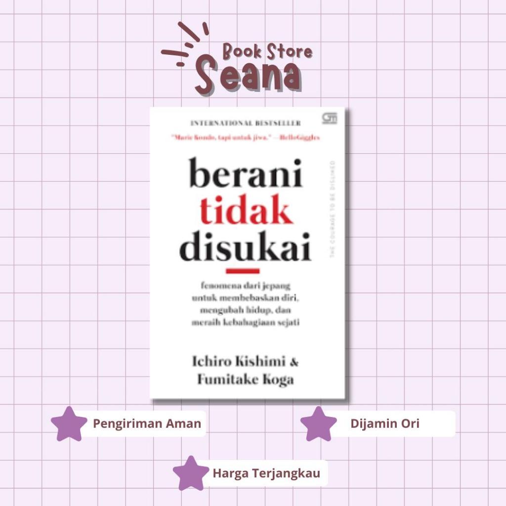 Jual Buku Berani Tidak Disukai - Seana Book | Shopee Indonesia