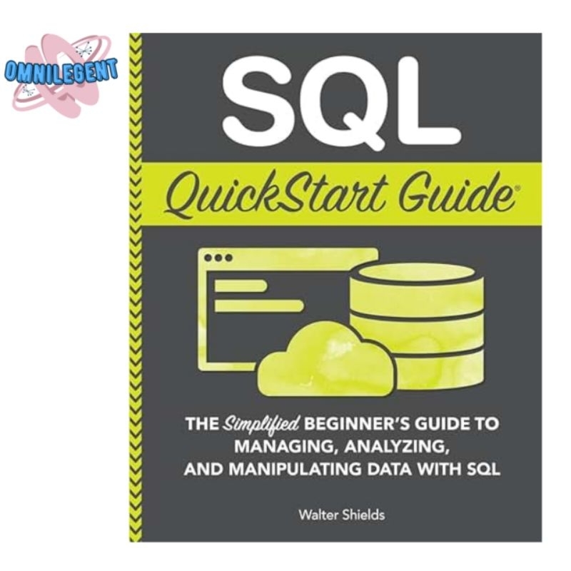 Jual Buku SQL QuickStart Guide: The Simplified Beginner's Guide to ... Jual Buku SQL QuickStart Guide: The Simplified Beginner's Guide to ...