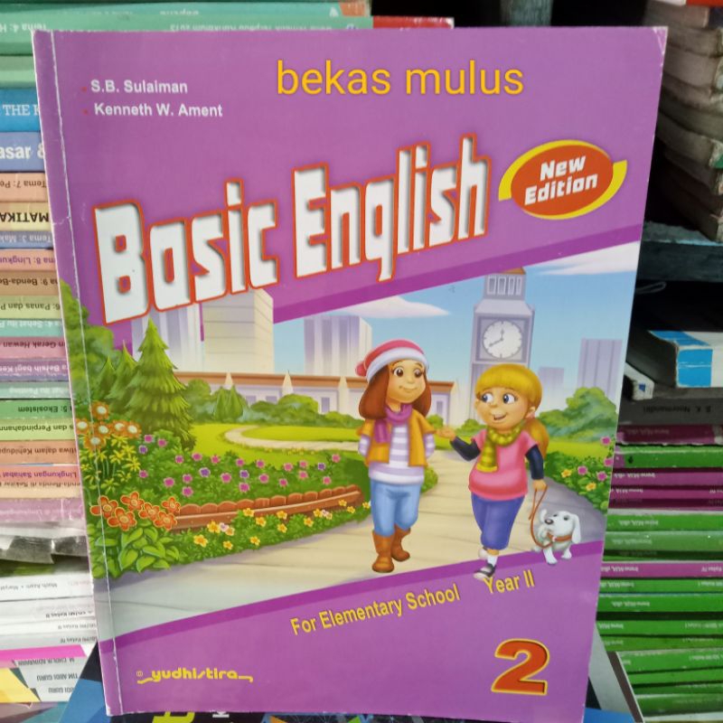 Jual Buku Basic English New Edition kurikulum 2013 untuk Kelas II SD/MI - S. B Sulaiman Penerbit ...