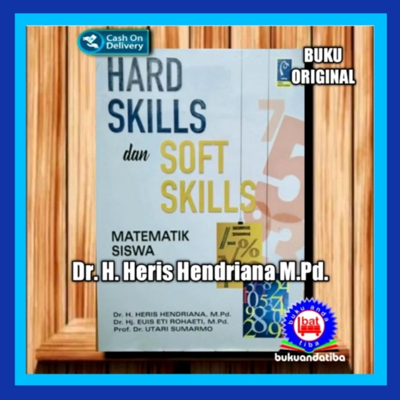 Jual Buku Hard Skills dan Soft Skills Matematik Siswa - Dr. H. Heris Hendriyana MPd | Shopee ...