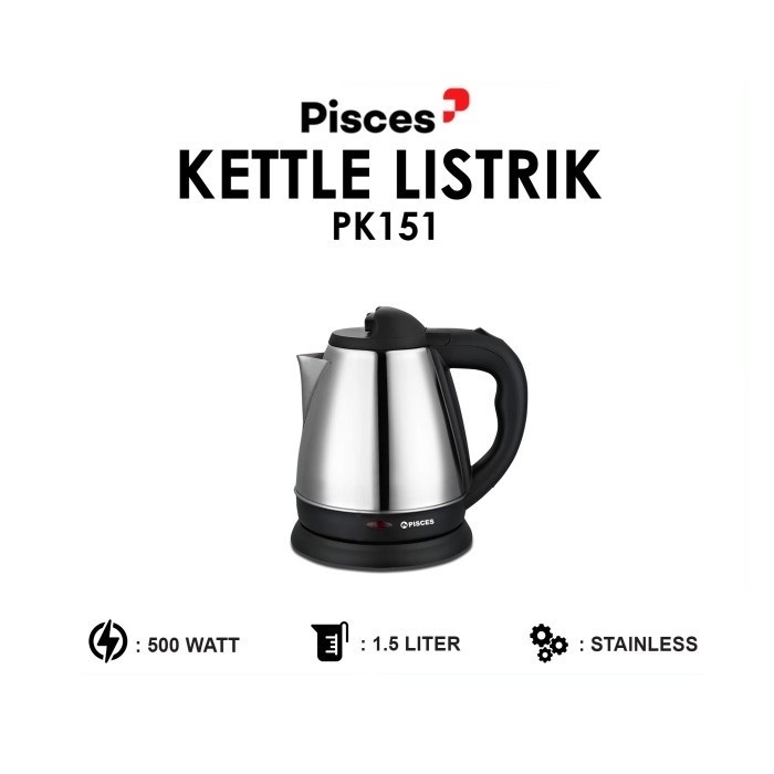 Jual Pisces PK151 Kettle Listrik 500 Watt 1.5 Liter PK-151 Stainless Steel Auto Off | Shopee ...