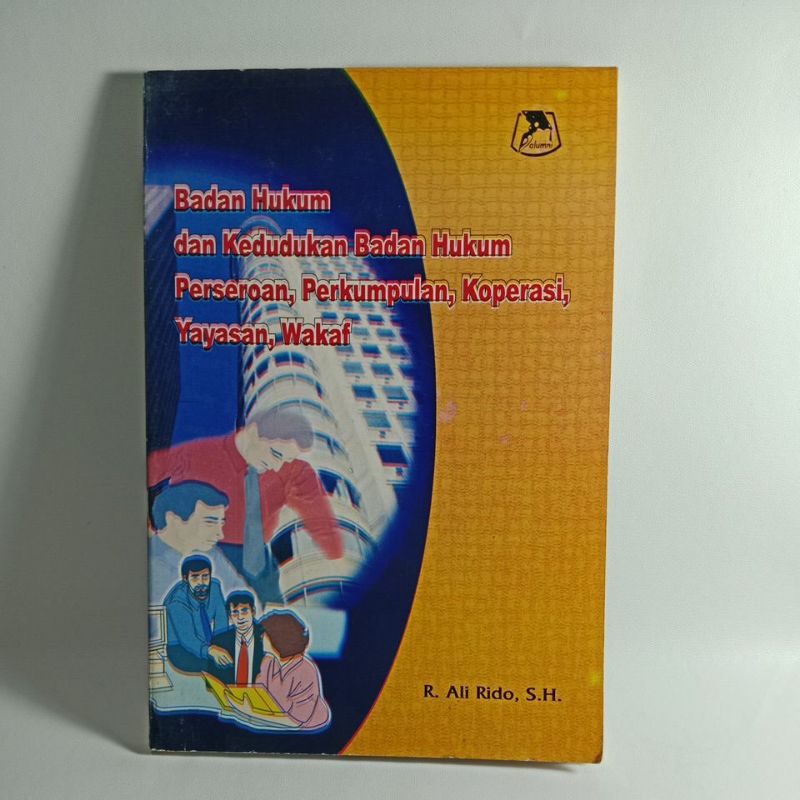 Jual Buku Badan Hukum Dan Kedudukan Badan Hukum Perseroan, Perkumpulan, Koperasi, Yayasan, Wakaf ...
