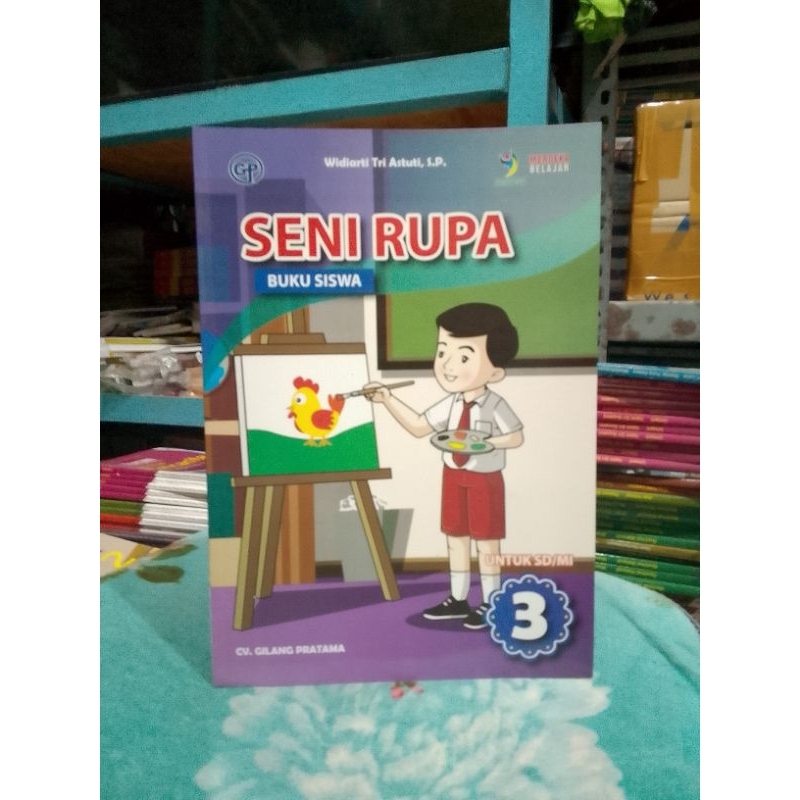 Jual Buku Seni Rupa Kelas 3 SD MI by Widiarti Tri Astuti Kurikulum Merdeka Gilang Pratama ...