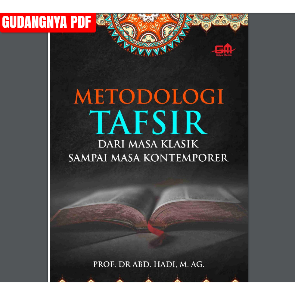 Jual Metodologi Tafsir Dari Masa Klasik sampai Masa Kontemporer Prof. Dr. Abd. Hadi, M.Ag ...