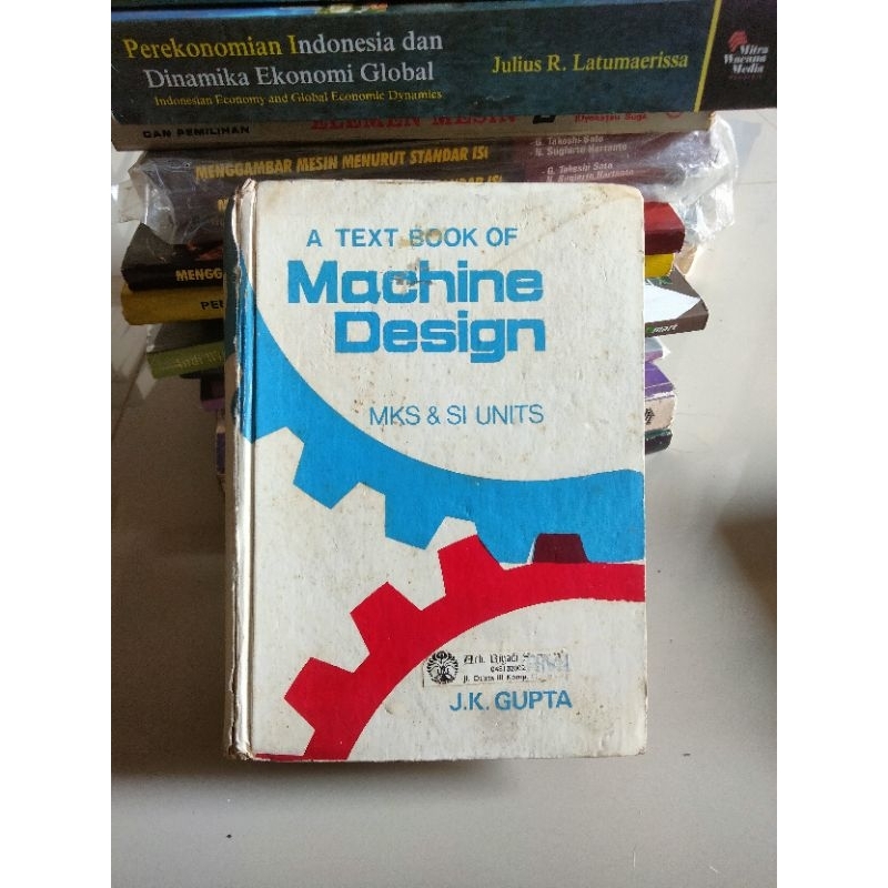 Jual Buku Teknik Mesin, A TEXT BOOK OF MACHINE DESIGN MKS & SI UNITS ...