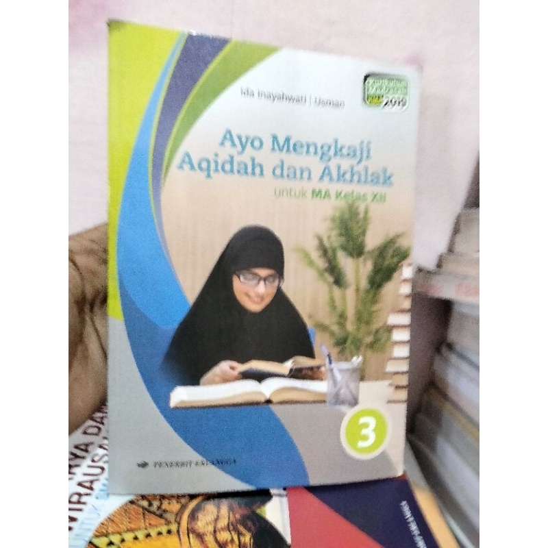 Jual buku aqidah akhlak/ayo mengkaji akidah akhlak kelas 12 XII 3 ma madrasah Aliyah erlangga ...