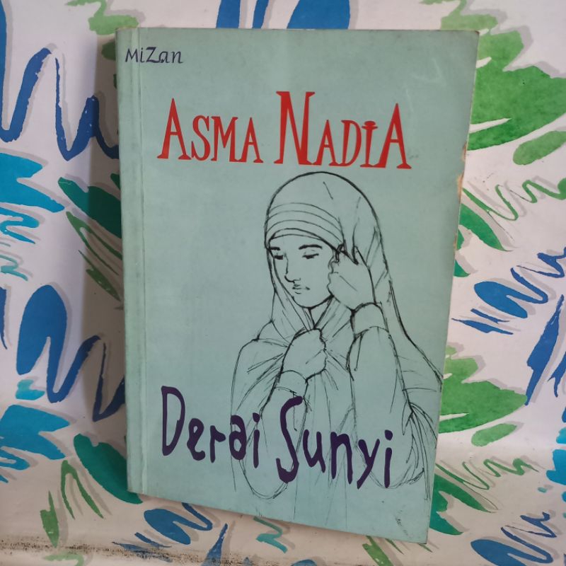 Jual original Novel Derai Sunyi Asma Nadia cek foto dan deskripsi HARAP ...