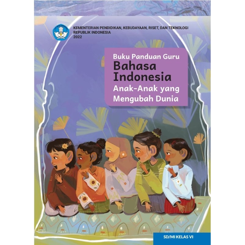 Jual BUKU PANDUAN GURU BAHASA INDONESIA (anak-anak yang mengubah Dunia) SD/MI KELAS VI | Shopee ...