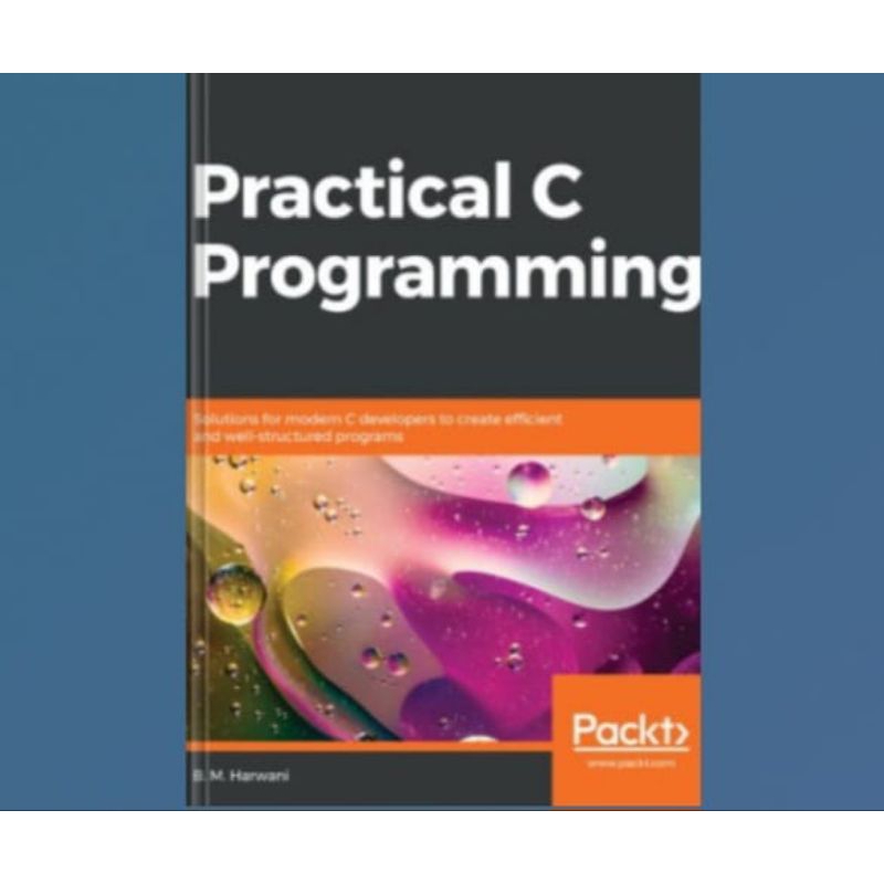 Jual Buku Practical C Programming: Solutions for modern C developers to create efficient and ...