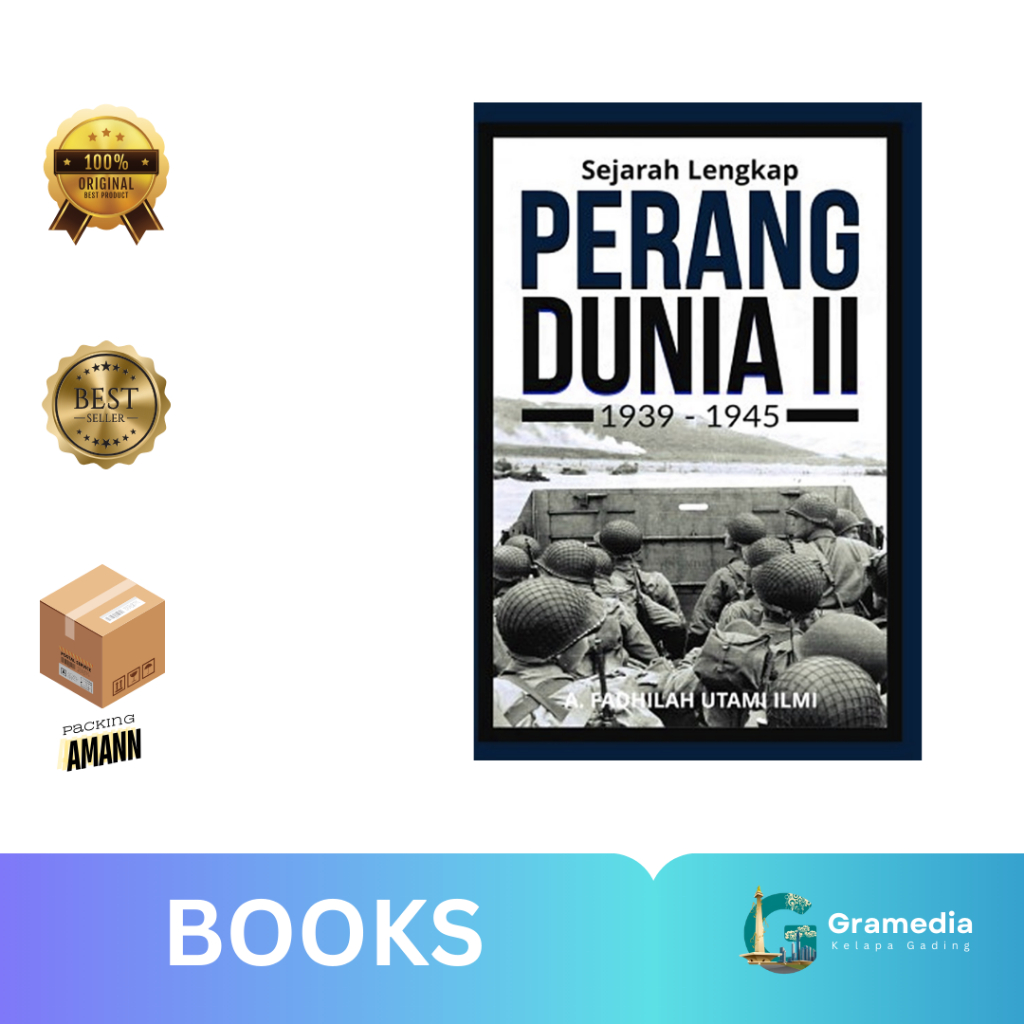 Jual Gramedia MKG - Buku Bacaan Sejarah Lengkap Perang Dunia II 1939 - 1945 (A. Fadhilah Utami ...