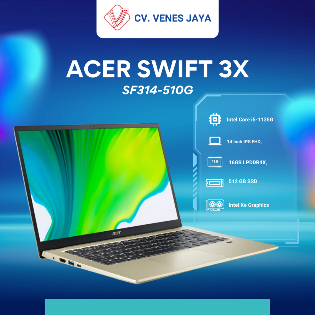 Jual LAPTOP ACER SWIFT 3X(SF314-51OG), INTEL CORE I5 1135G7, GRAPHIC ...