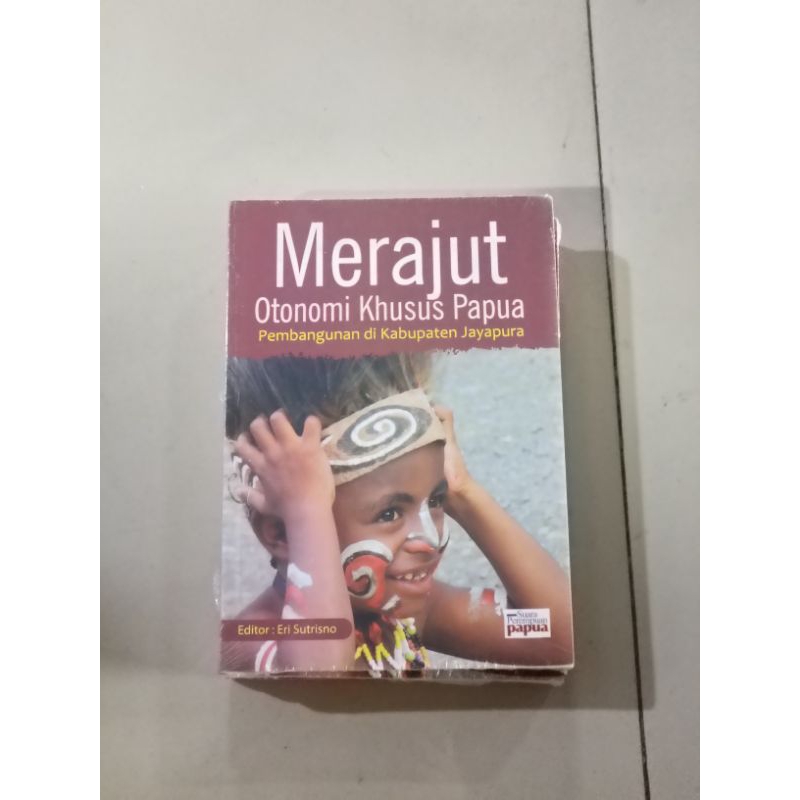 Jual buku original - merajut otonomi khusus Papua pembangunan di ...